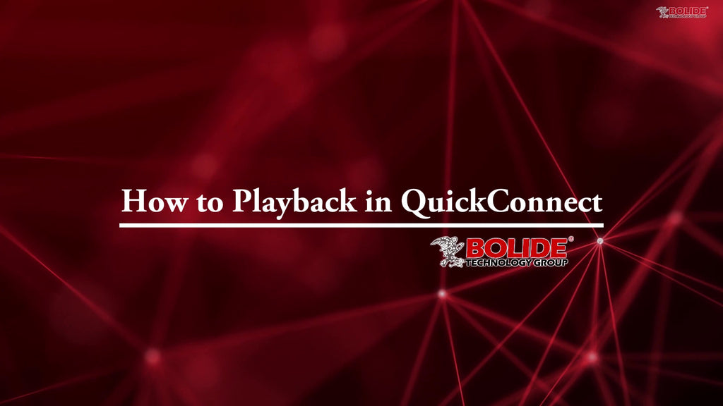 How to Playback in Quickconnect – Bolide Technology Group
