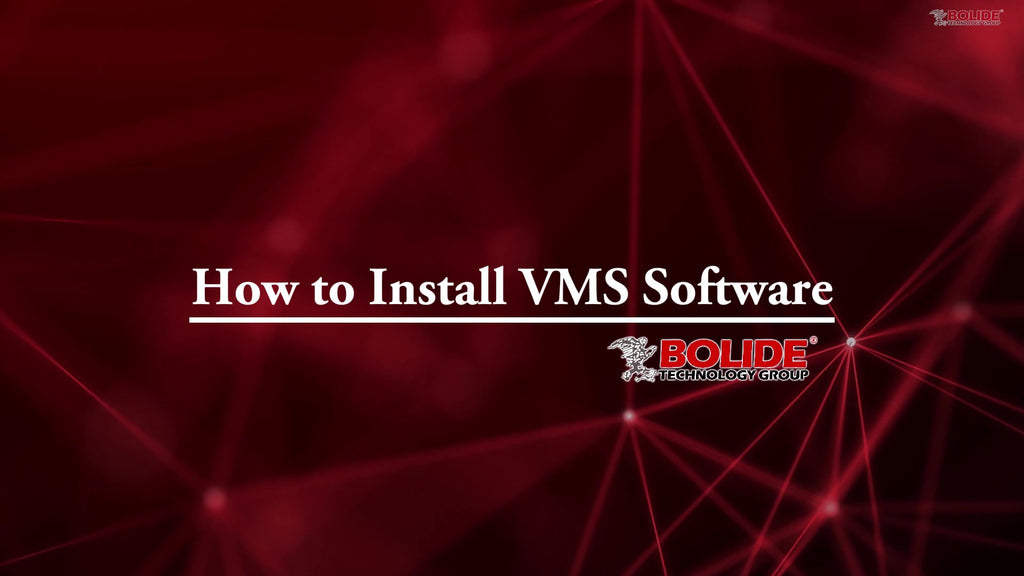 How to Install VMS Software – Bolide Technology Group