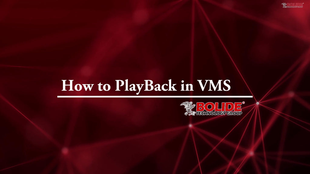 How to Playback in VMS – Bolide Technology Group